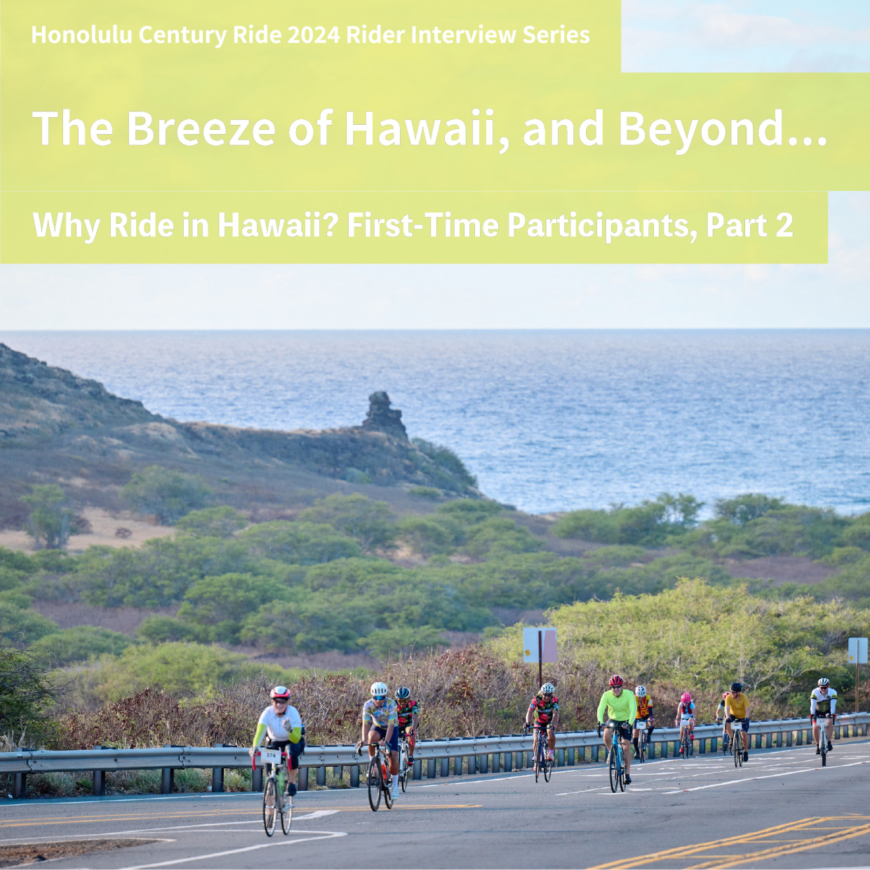 Honolulu Century Ride 2024 Rider Interview Series The Breeze of Hawaii ...