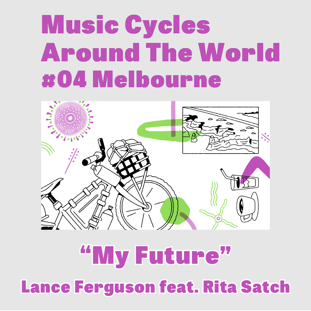 Music Cycles Around The World ④ Melbourne Lance Ferguson feat. Rita ...